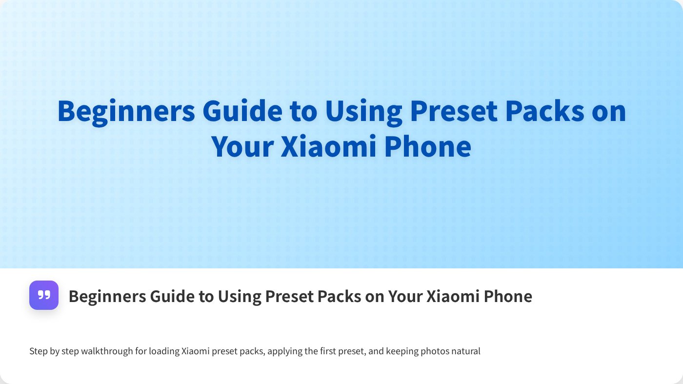 Beginners Guide to Using Preset Packs on Your Xiaomi Phone ...